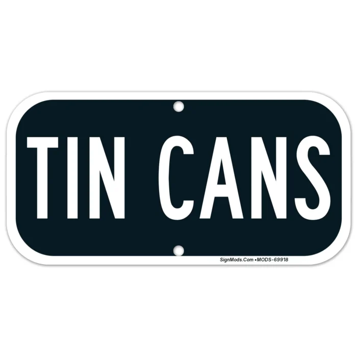 Tin Cans Sign | Go Green Signs | SKU: MODS-69918 | SignMods