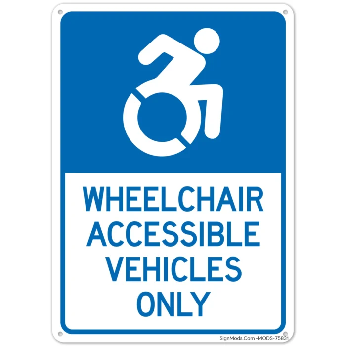 Wheelchair Accessible Vehicles Only With Graphic Sign, | Facility ...