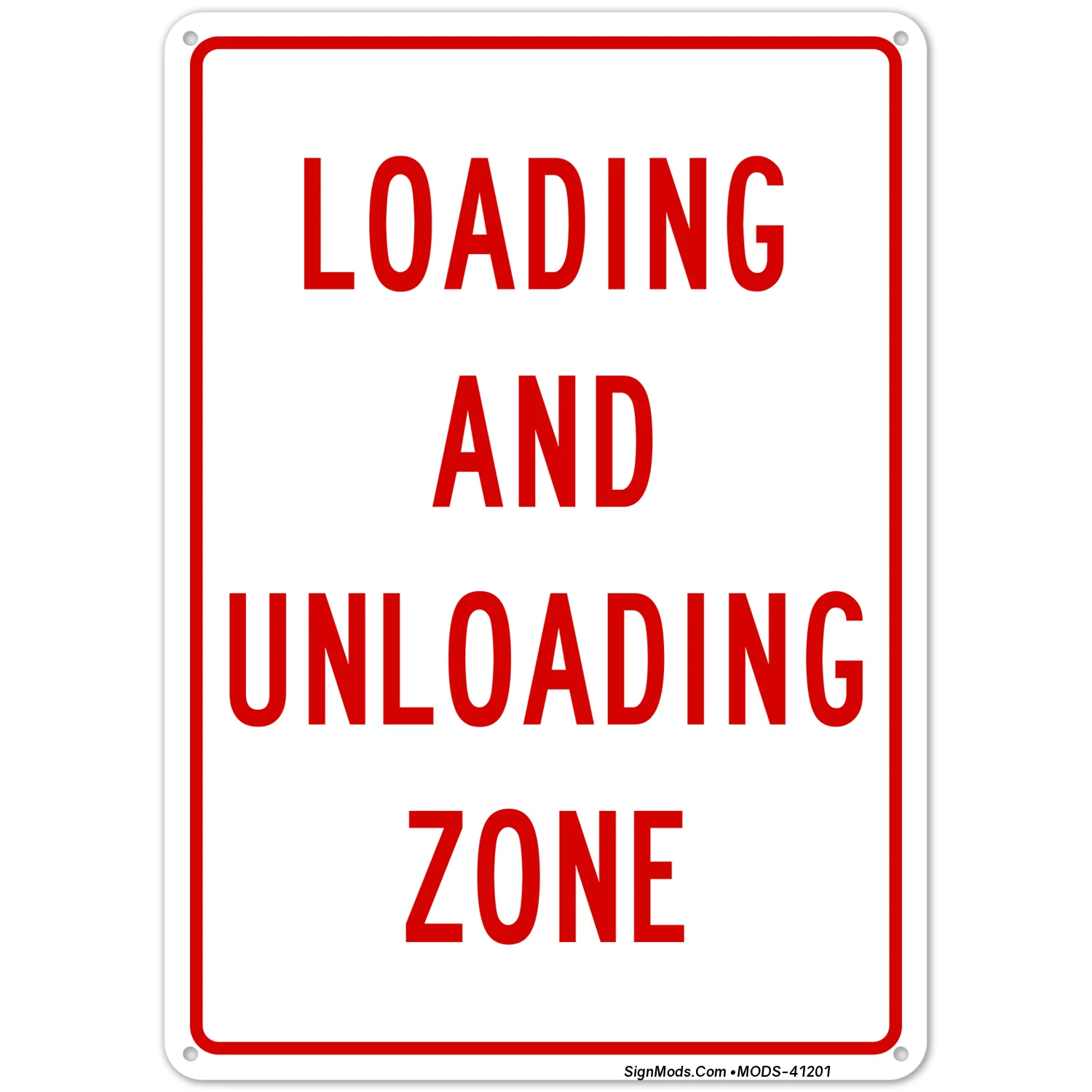 Loading And Unloading Zone Sign, (MODS-41201) | Loading & Unloading ...