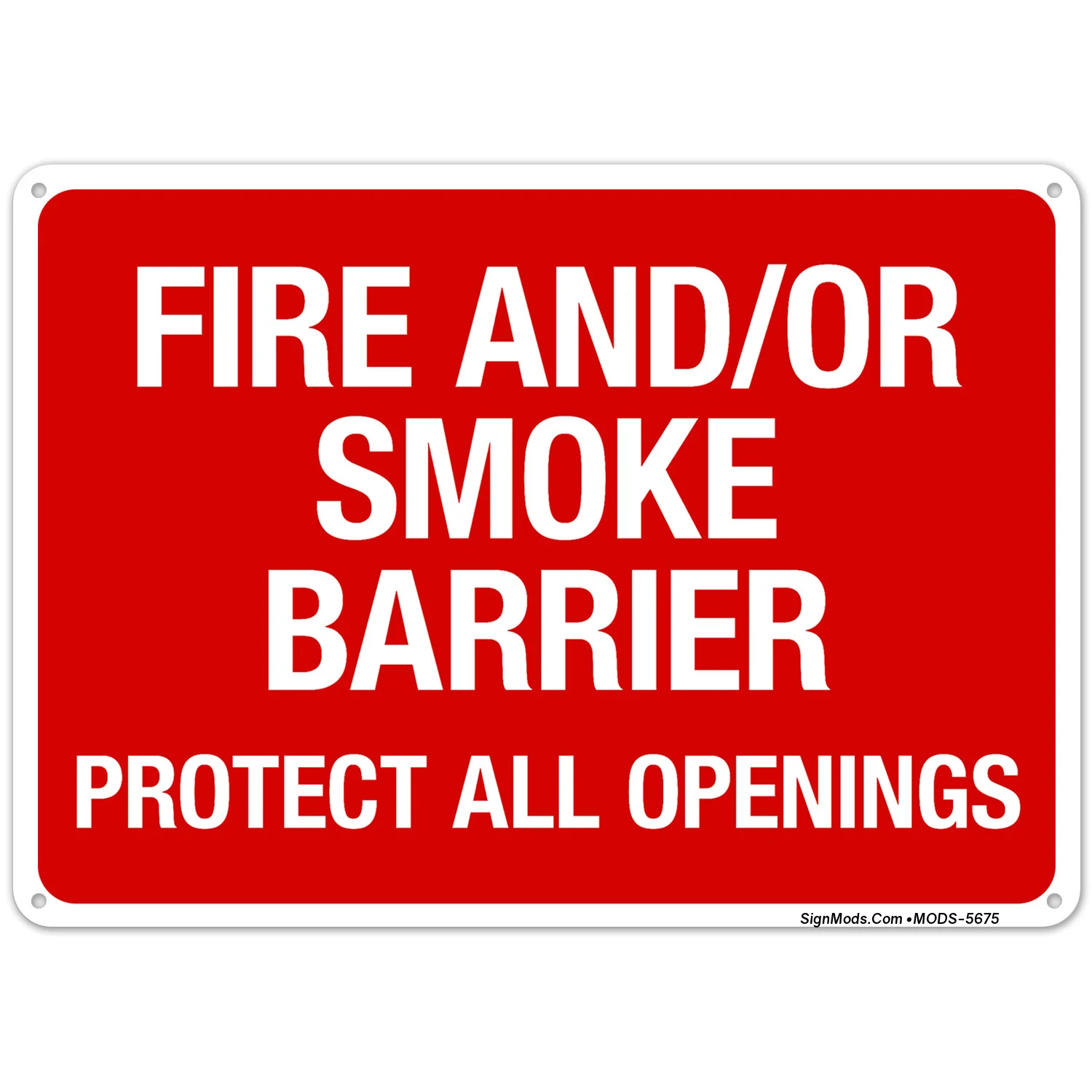 Fire And Or Smoke Barrier Protect All Openings Sign, Fire Safety Sign ...