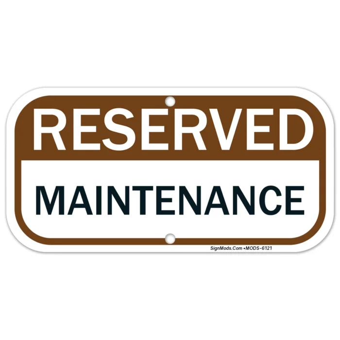 Reserved Maintenance Sign | Supplemental Reserved Parking Signs | SKU ...