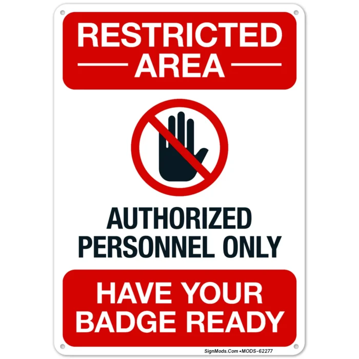 Authorized Personnel Only Have Your Badge Ready Sign | Authorized ...
