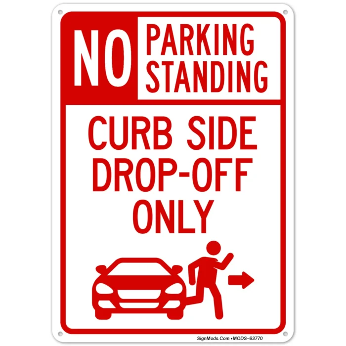 No Parking Or Standing Curb Side Drop-Off Only With Graphic Sign | No ...