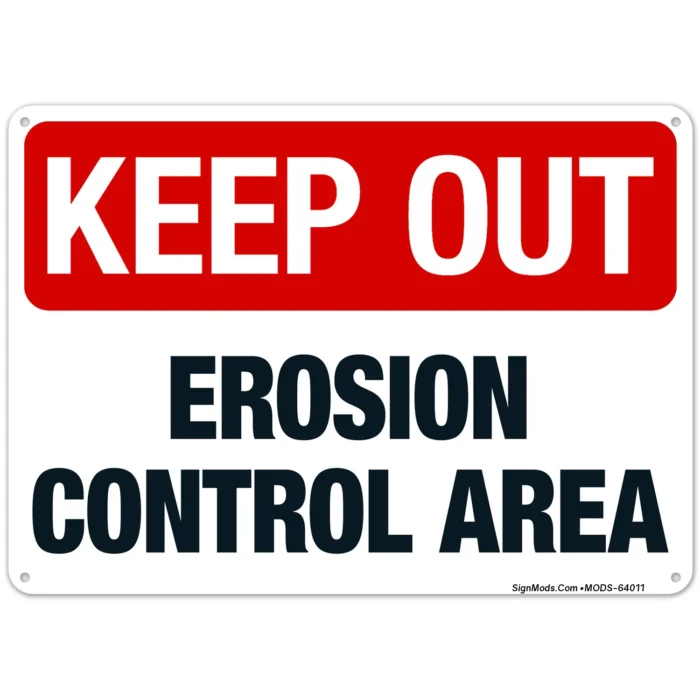 Keep Out Erosion Control Area Sign | Keep Out Signs | SKU: MODS-64011 ...