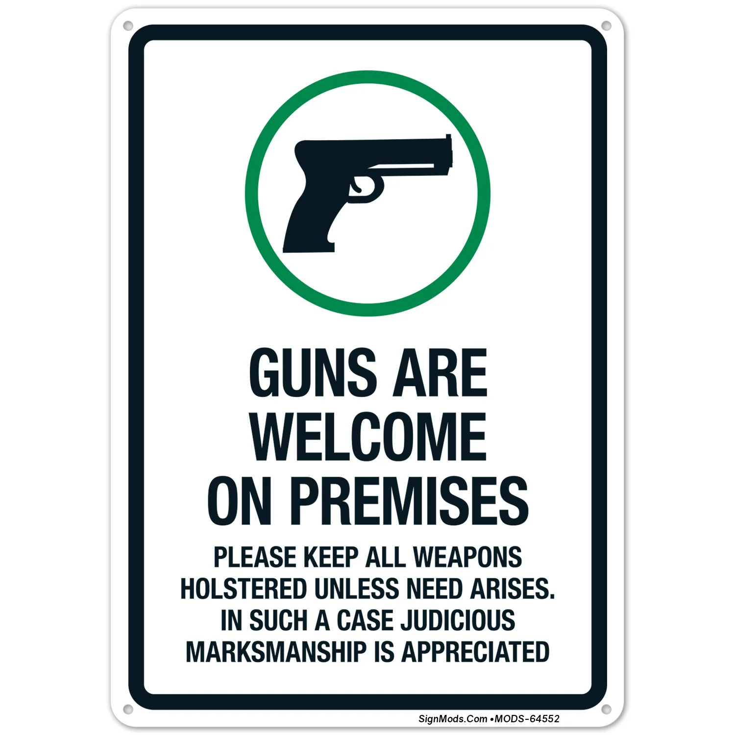 Guns Are Welcome On Premises Please Keep All Weapons Holstered Unless ...