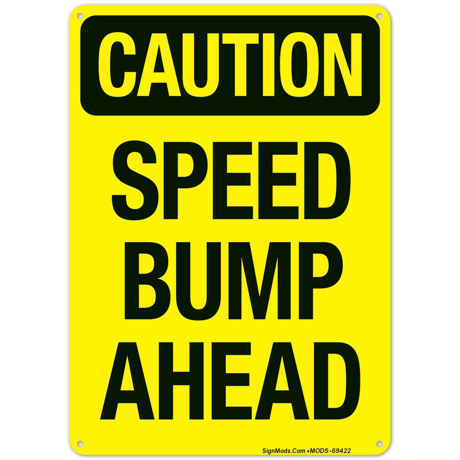 Caution Speed Bump Ahead Sign | Speed Advisory Signs | SKU: MODS-69422 ...