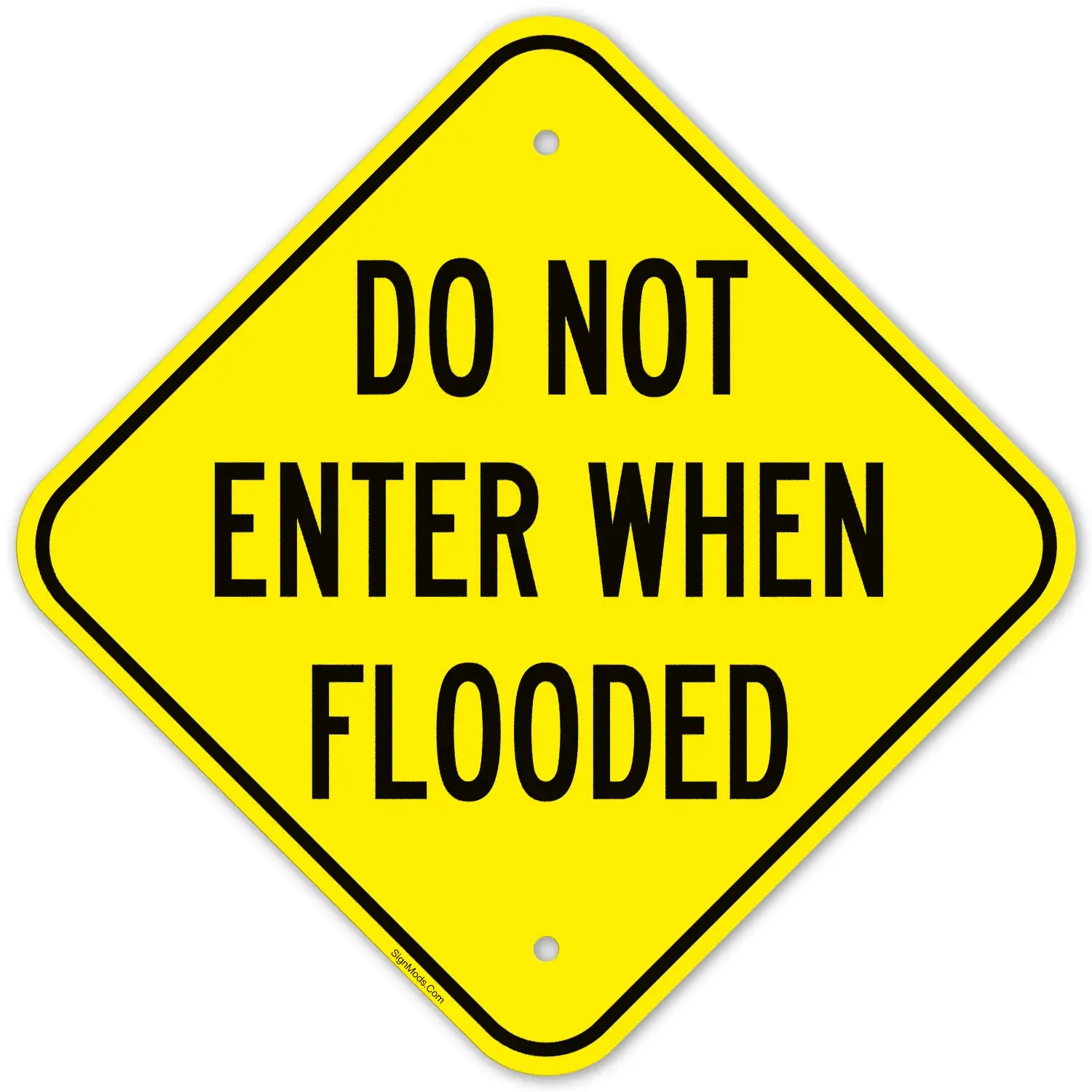 Do Not Enter When Flooded Sign | Do Not Enter Traffic Signs | SKU: MODS ...