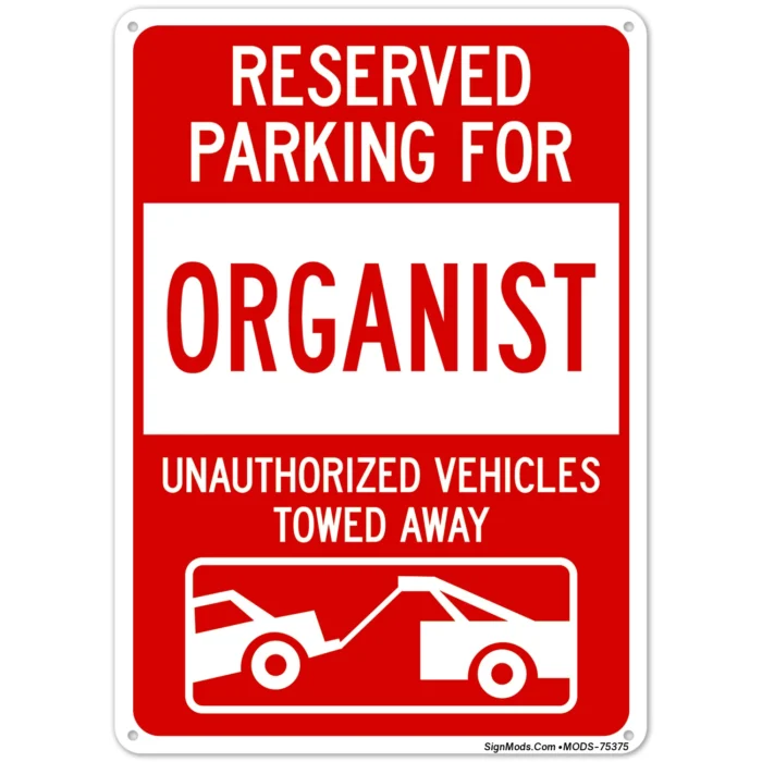 Reserved Parking For Organist Sign, | Reserved Parking Tow Away Signs ...